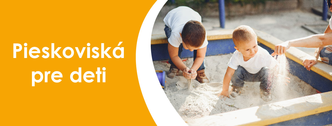 Pieskoviská pre deti - BESTENT.sk